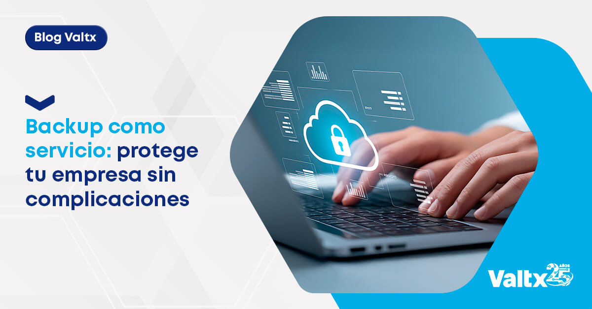 BaaS: ¿Qué es el backup como servicio y por qué es necesario para tu ...